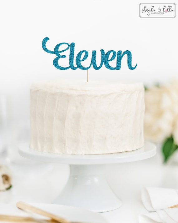 Eleven Cake Topper 11th Birthday Party Anniversary - Etsy