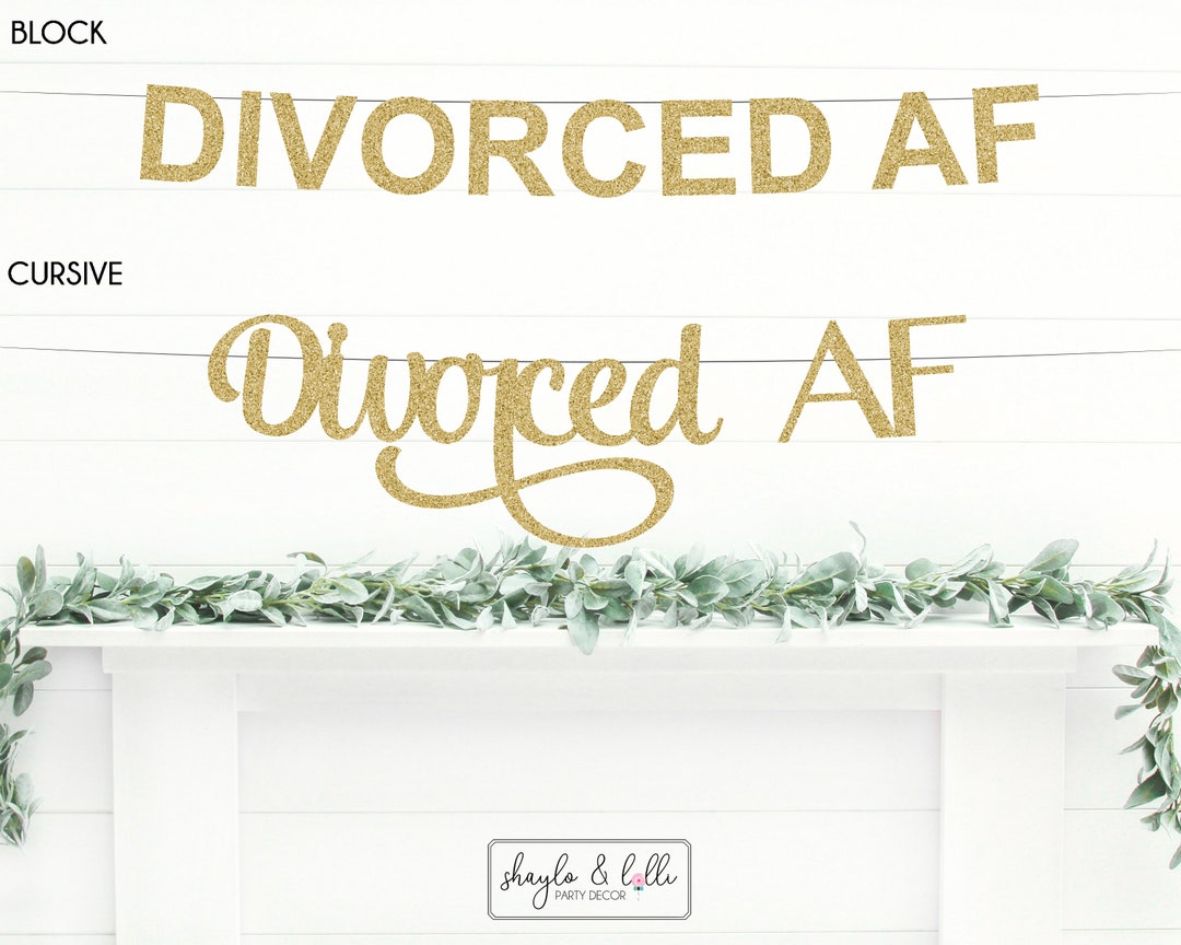 Divorced AF Banner, Divorce Party Decorations, Breakup Party - Etsy