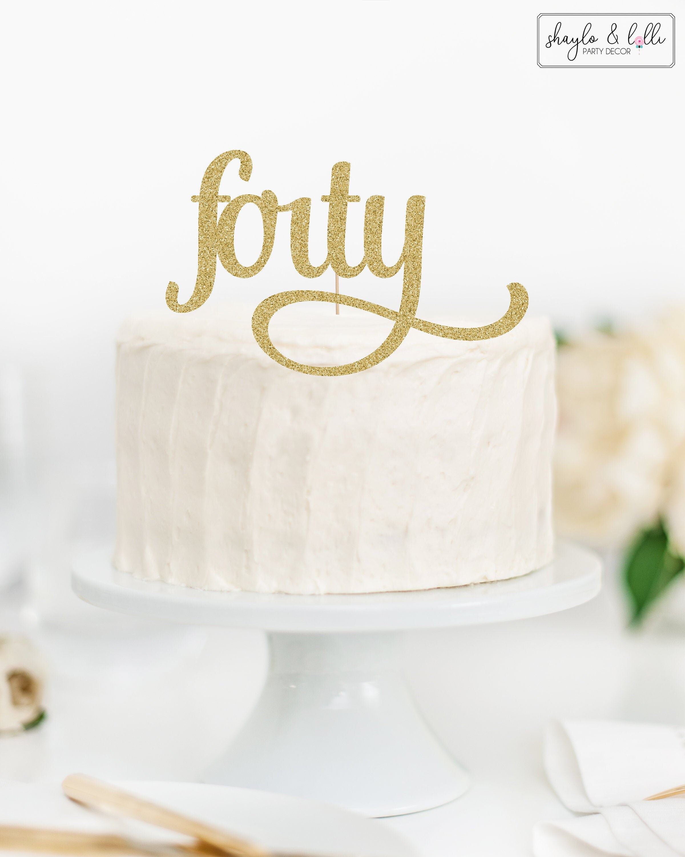 Forty Cake Topper 40th Birthday Party Decorations - Etsy