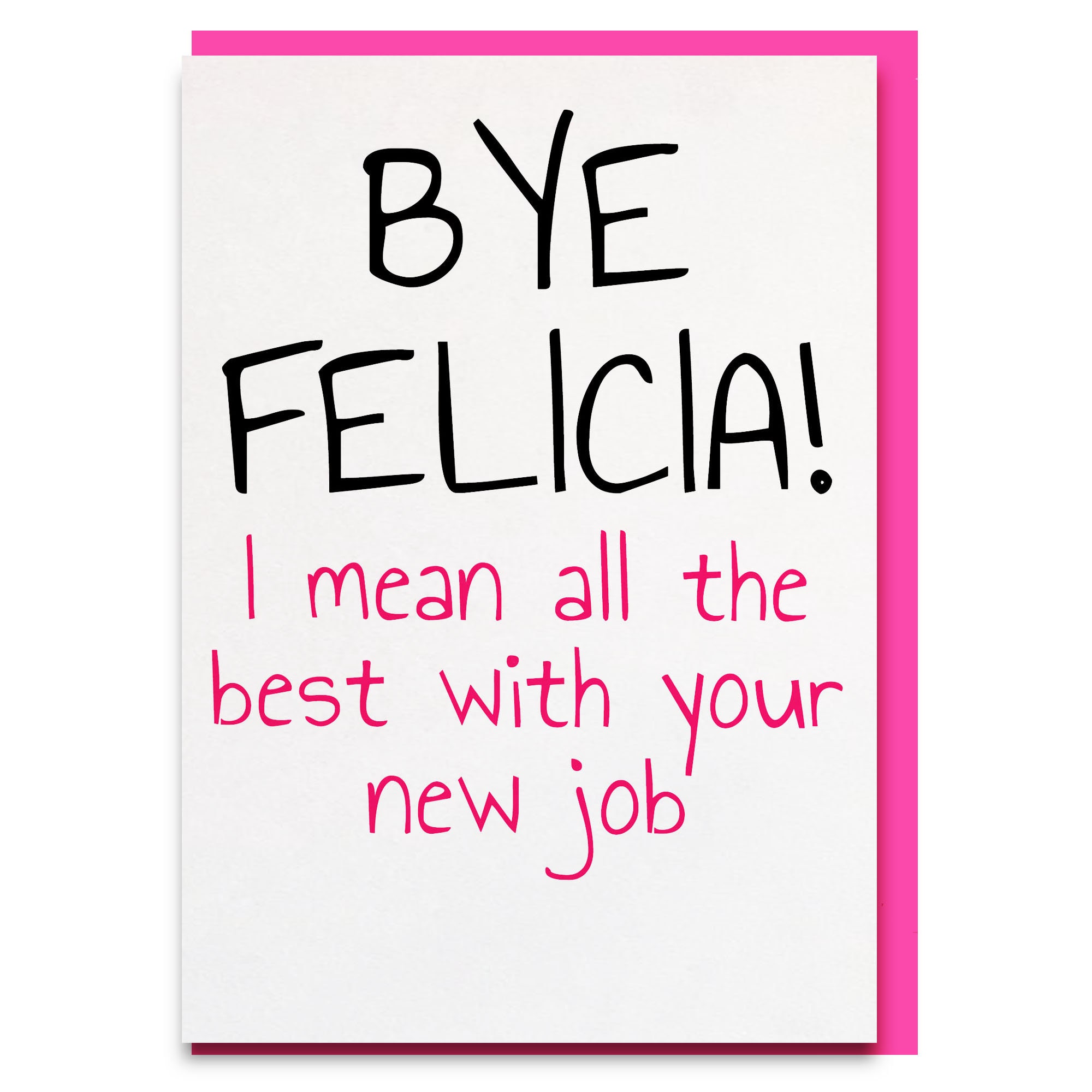 Bye Felicia Friday Quotes