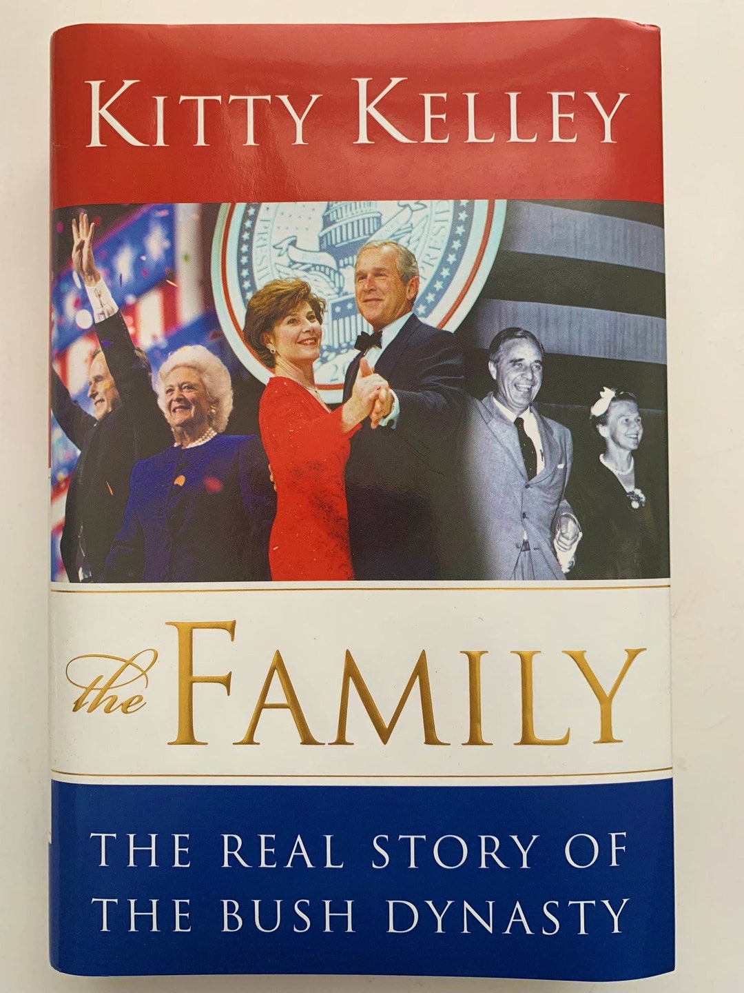 The Family: the Real Story of the Bush Dynasty by Kitty Kelly 2004 - Etsy