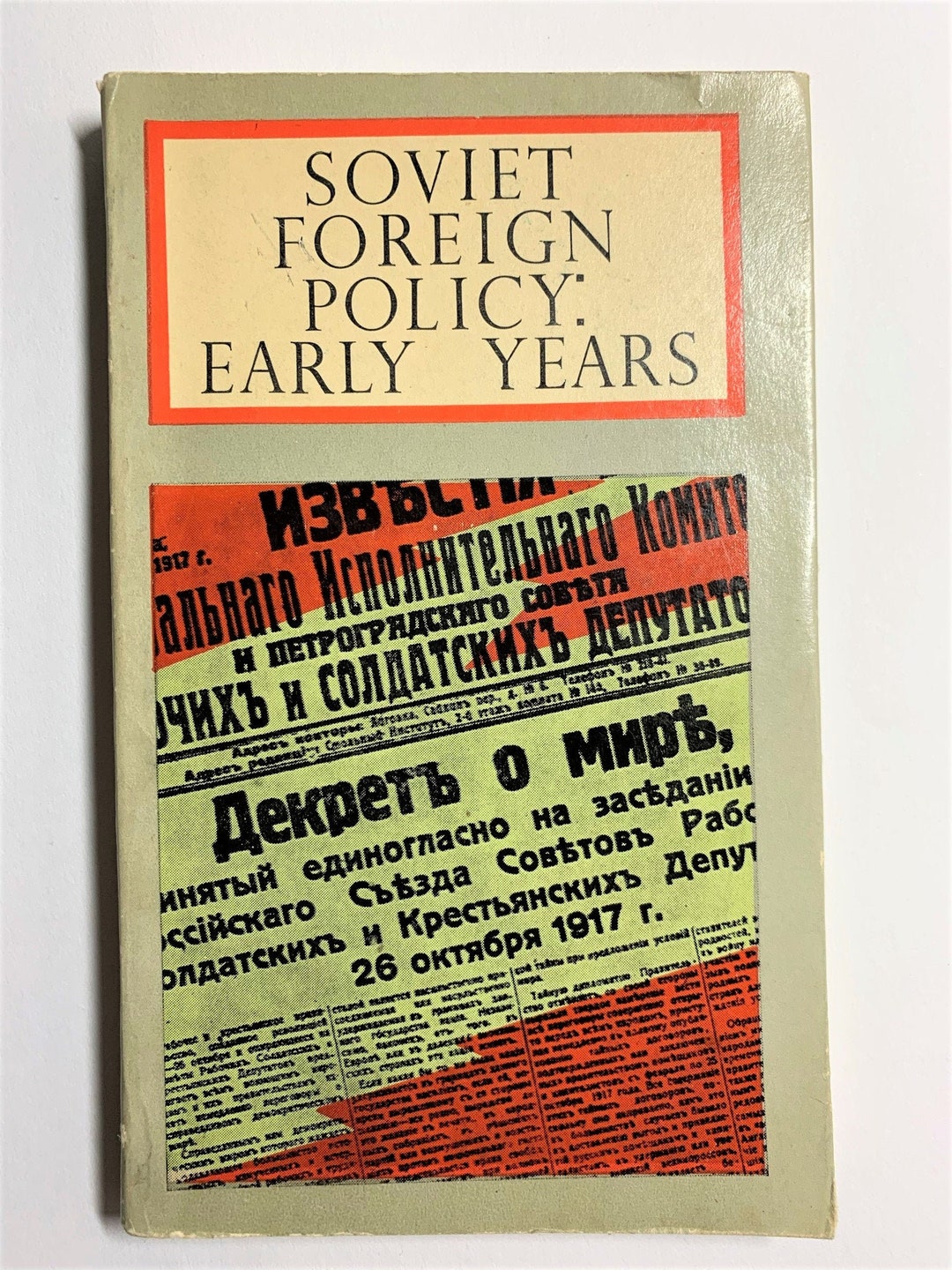 Soviet Foreign Policy: Early Years Mikhail Trush Novosti Press Agency ...