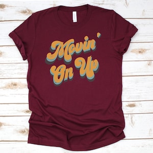 Movin' on up Shirt, Jefferson's Shirt, Motivational Shirts, Workout ...