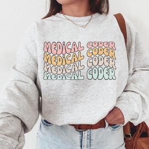 Medical Coder Sweatshirt, Doctor Gift, Cute Medical Sweatshirts, Funny ...