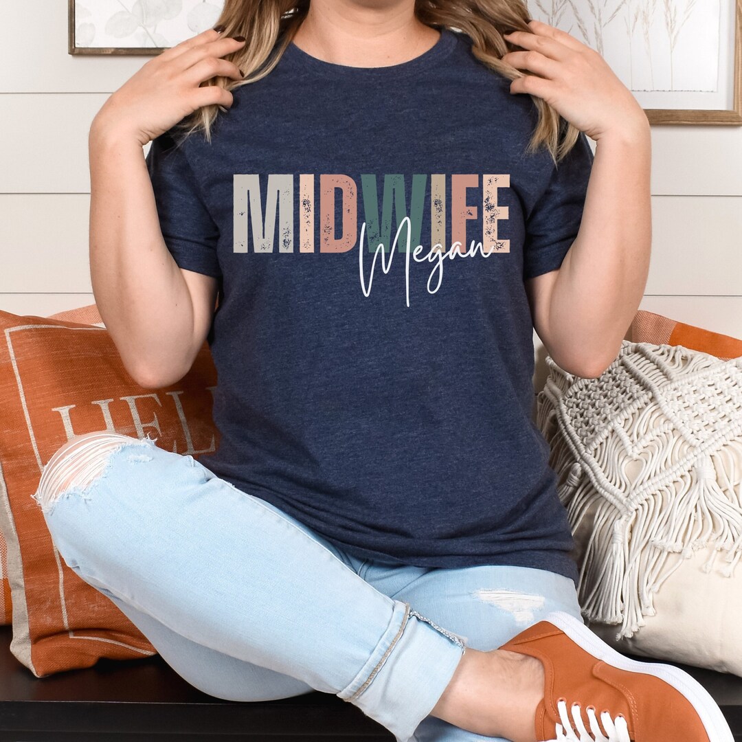 Custom Midwife Tshirt, Birth Shirt, Doula Shirt, Midwife Shirt, Labor ...