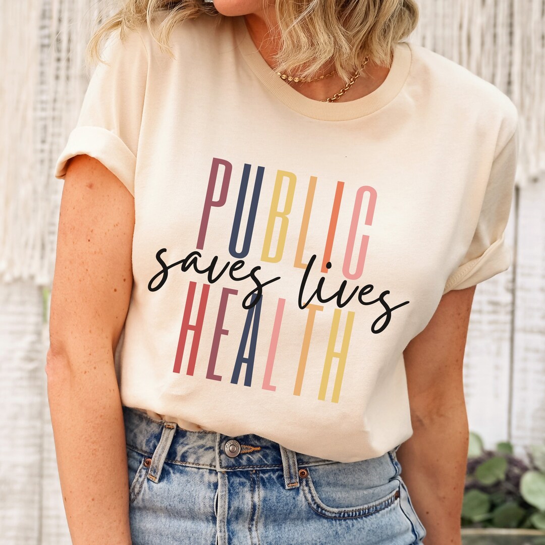 Public Health Saves Lives Shirt | Public Health Sweatshirt | Public ...