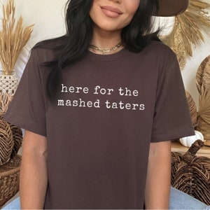 Mashed Taters Shirt, Thanksgiving Lover, Food Shirt, Funny Thanksgiving ...