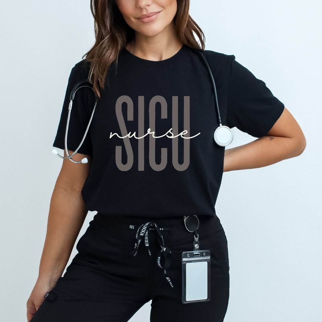 SICU Nurse Shirt SICU Shirt Surgical ICU Nurse Gifts Sicu Nurse Apparel ...