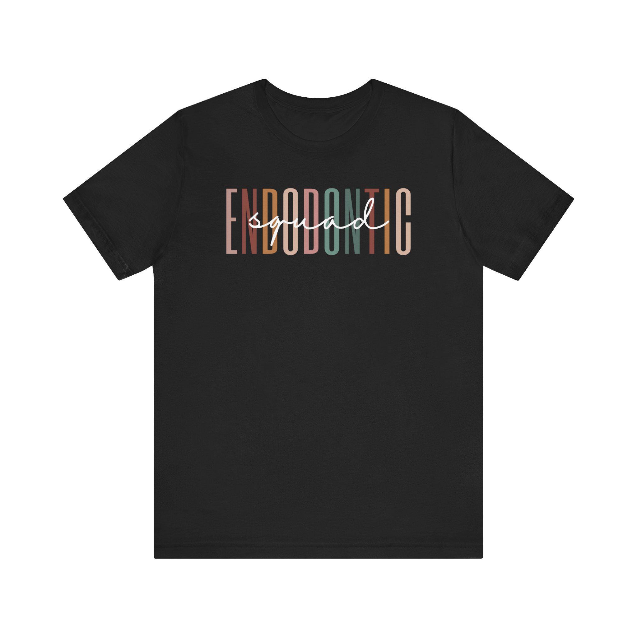 Endodontic Team Shirts, Endo Squad, Dental Office Team, Dental Shirts ...
