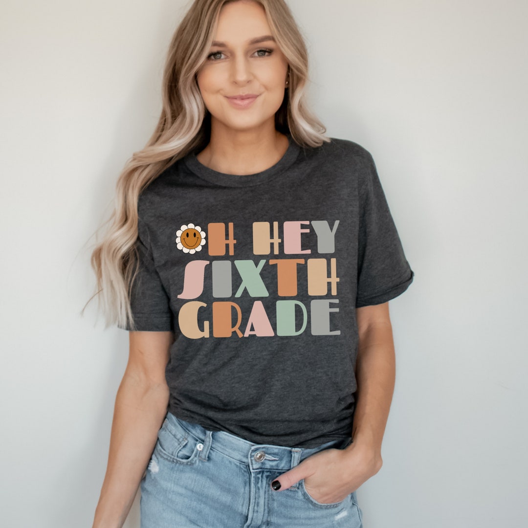 Sixth Grade Teacher Shirt, 6th Grade Teacher T-shirt, Sixth Grade ...