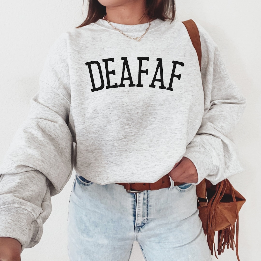 Deaf Sweatshirt, Hard of Hearing, American Sign Language Gift for Love ...