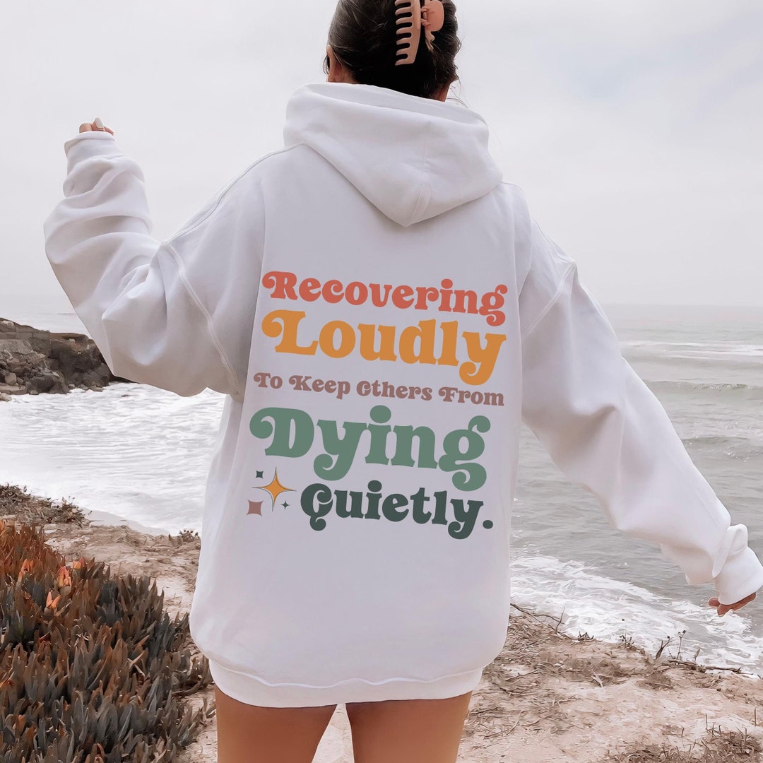 Recover Loudly Hoodie, Sobriety Hoodie, Addiction Recovery Hoodie, AA ...