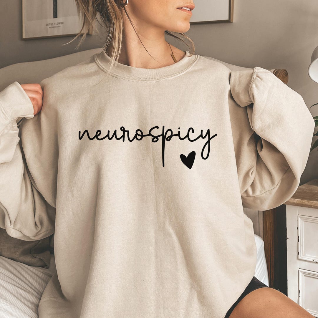 Neuro Spicy Sweatshirt, ADHD Shirt, Neurodivergent Shirt, Funny ...