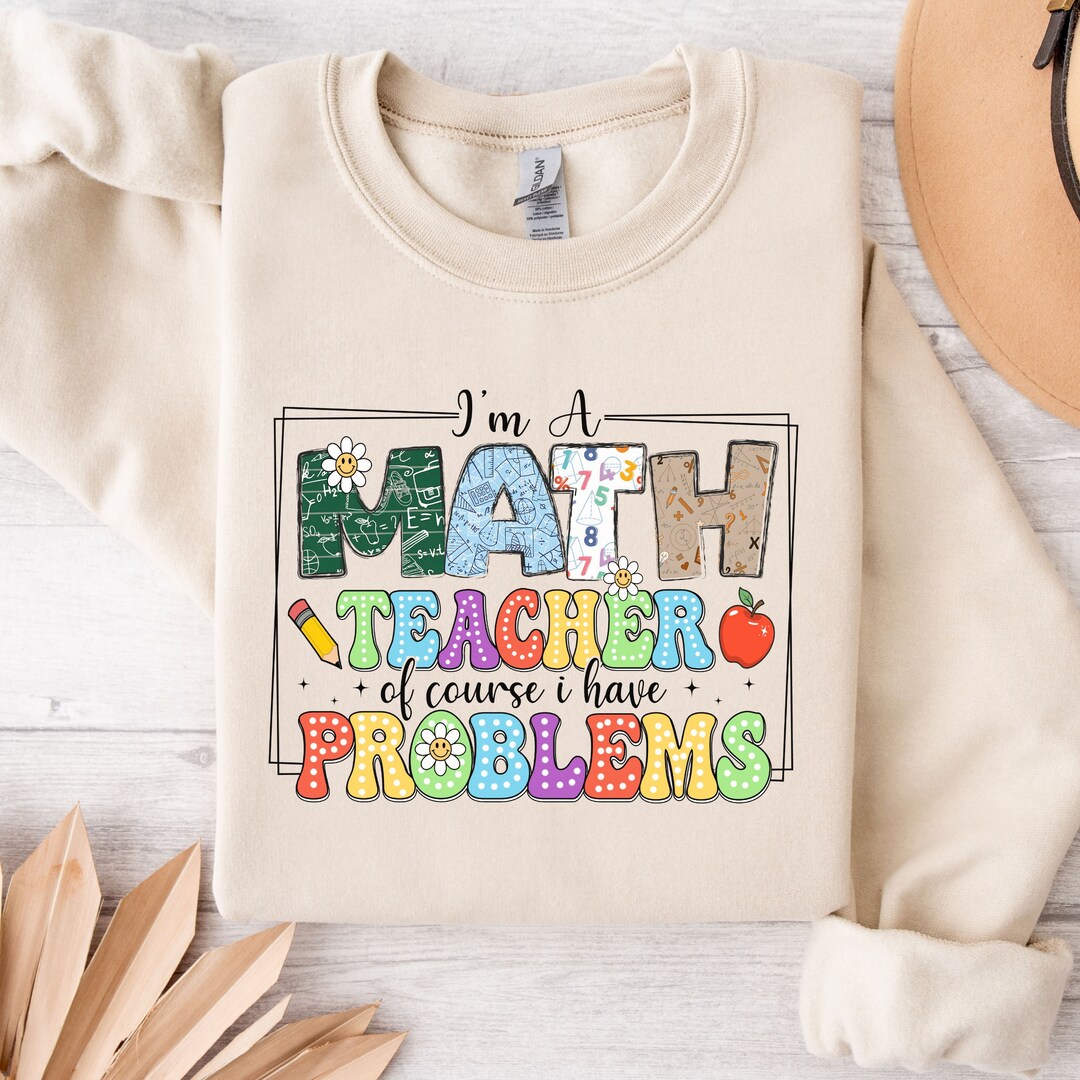 Funny Math Sweatshirt, Math Shirt, Math Teachers Shirt, Teacher Shirt ...
