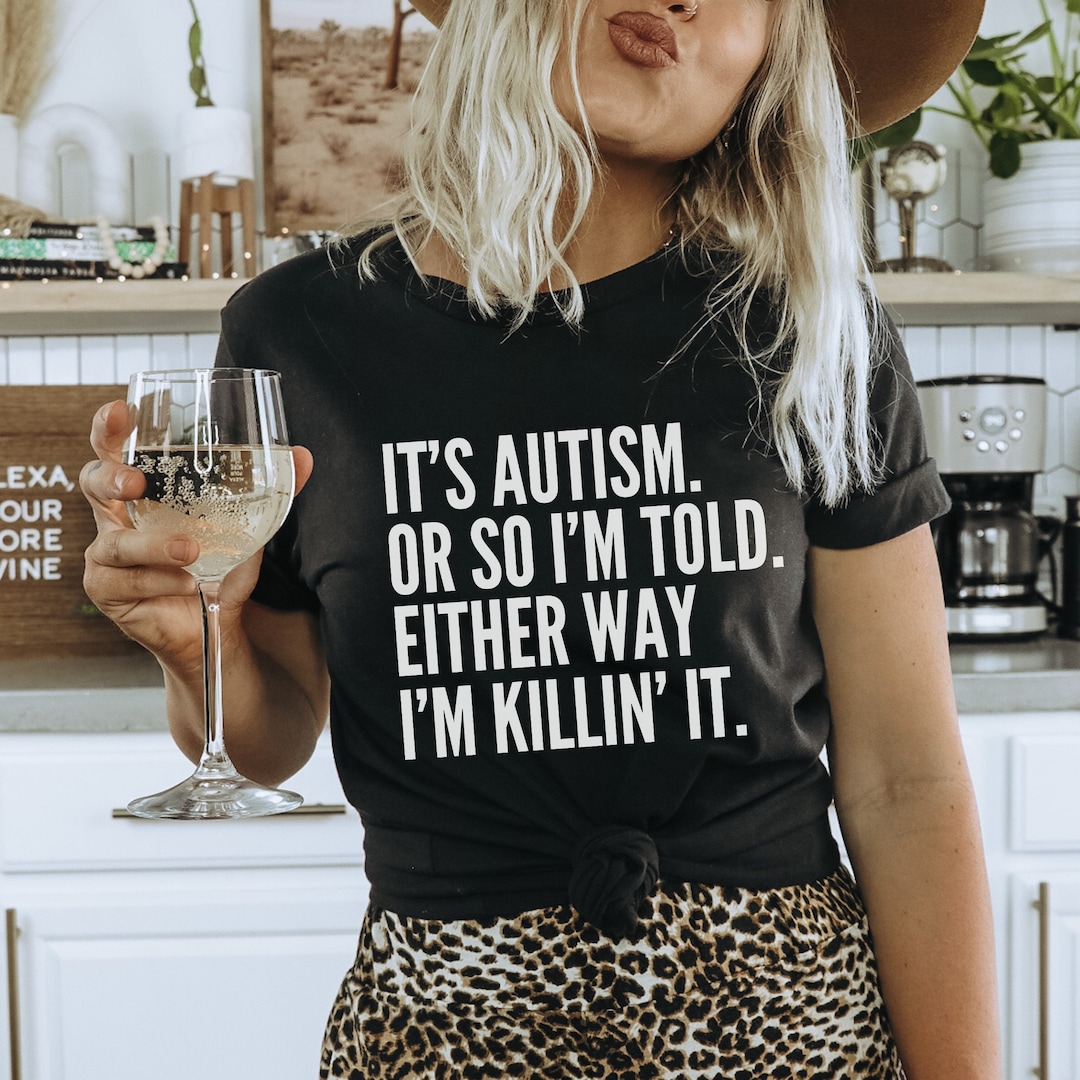 Funny Autism Shirt, ASD Awareness Gift, on the Spectrum Tee, Gift for ...