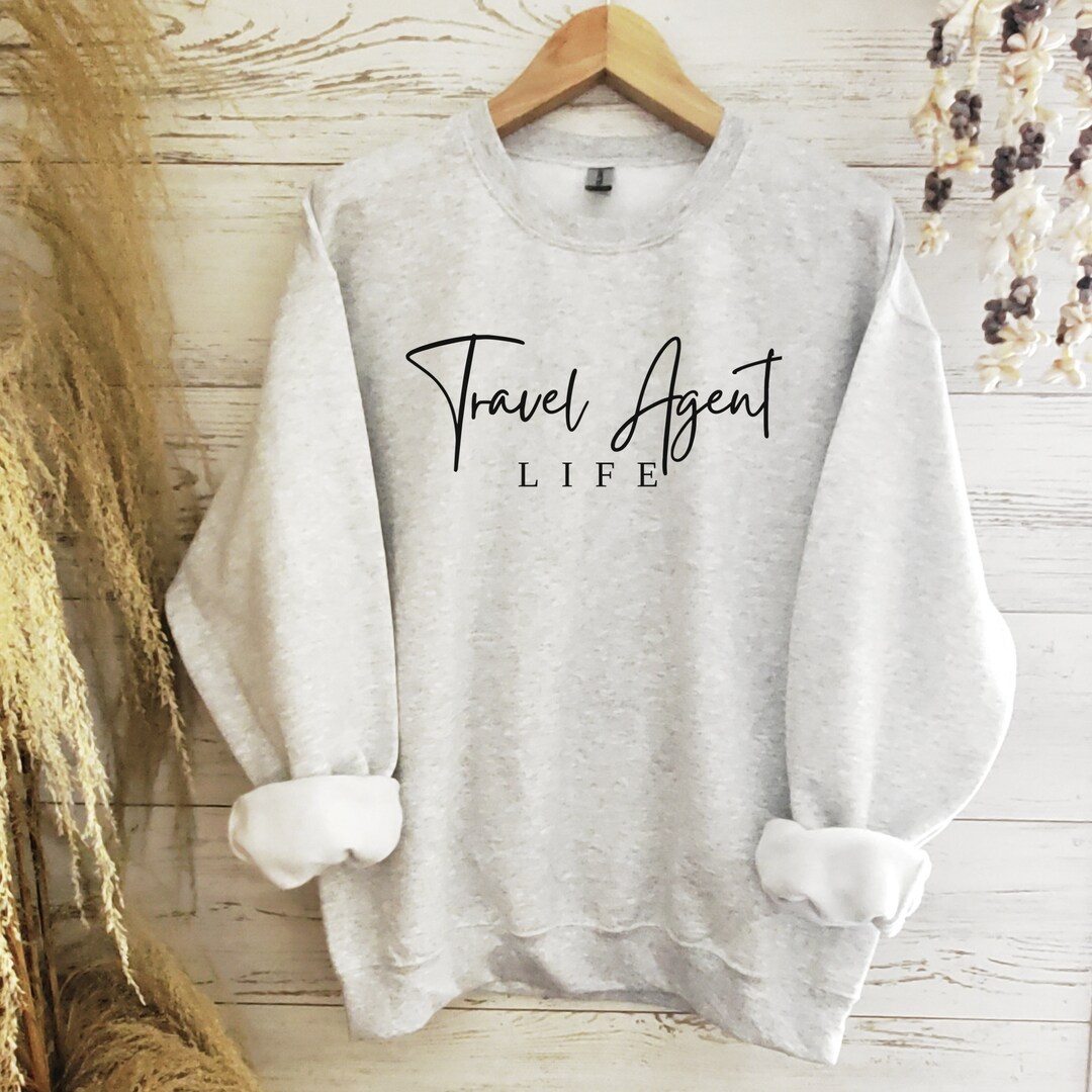 Travel Agent Shirt, Travel Agent Gift, Travel Agent Sweatshirt, Gift ...
