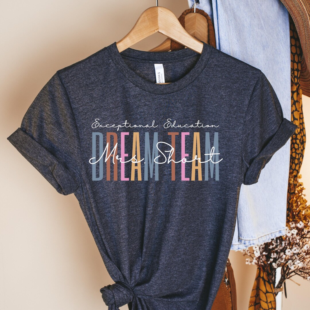 Custom Dream Team Exceptional Education Shirt, Special Education ...