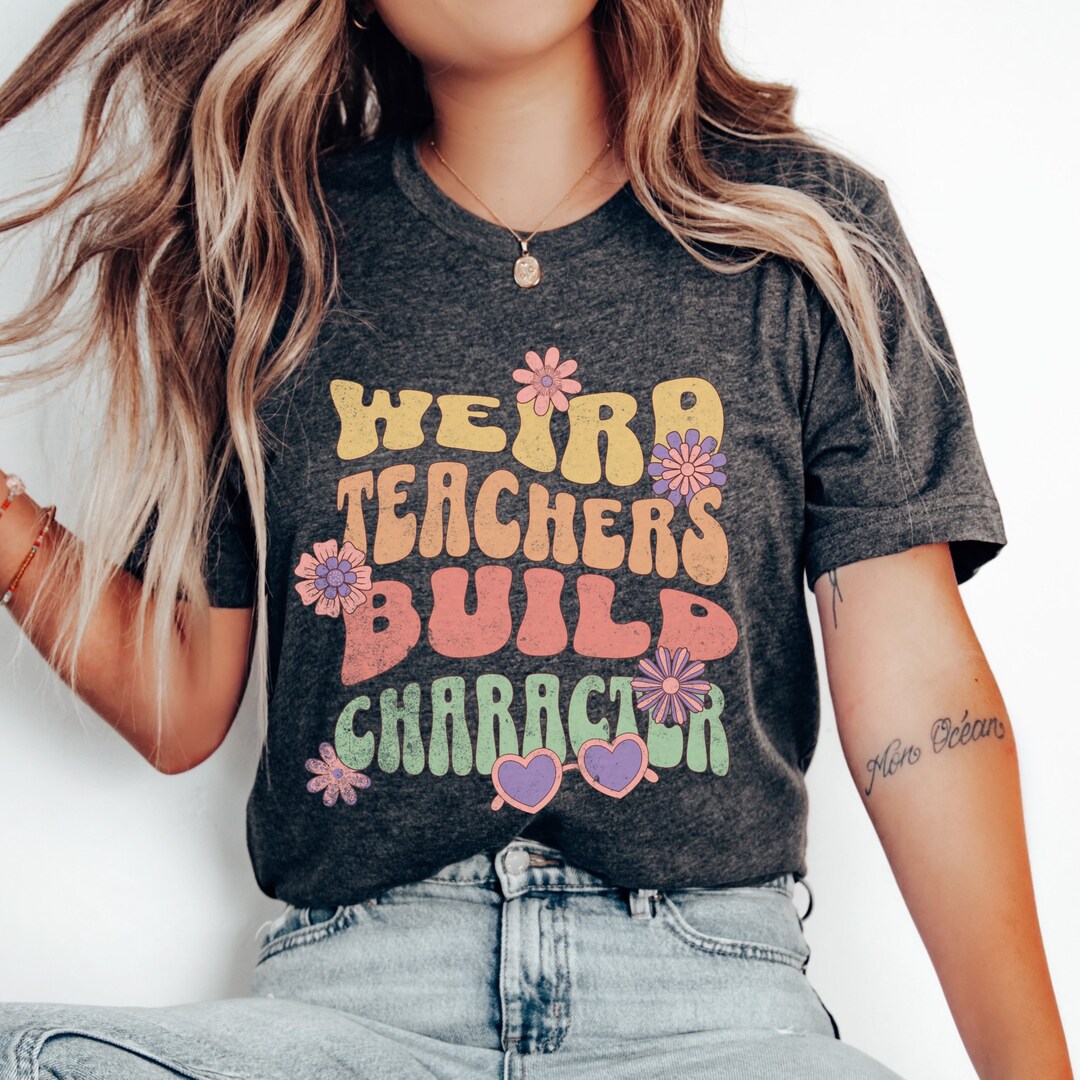 Weird Teacher Shirt, Funny Teacher Shirt, Funny Teacher Gift, Teacher ...