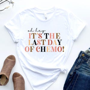Last Day of Chemo Shirt, Peace Out Chemo T-shirt, End of Chemo Gift, No ...