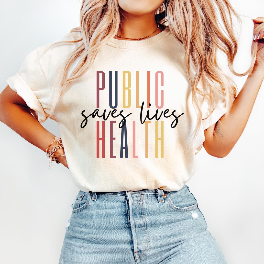 Public Health Saves Lives Shirt | Public Health Sweatshirt | Public ...