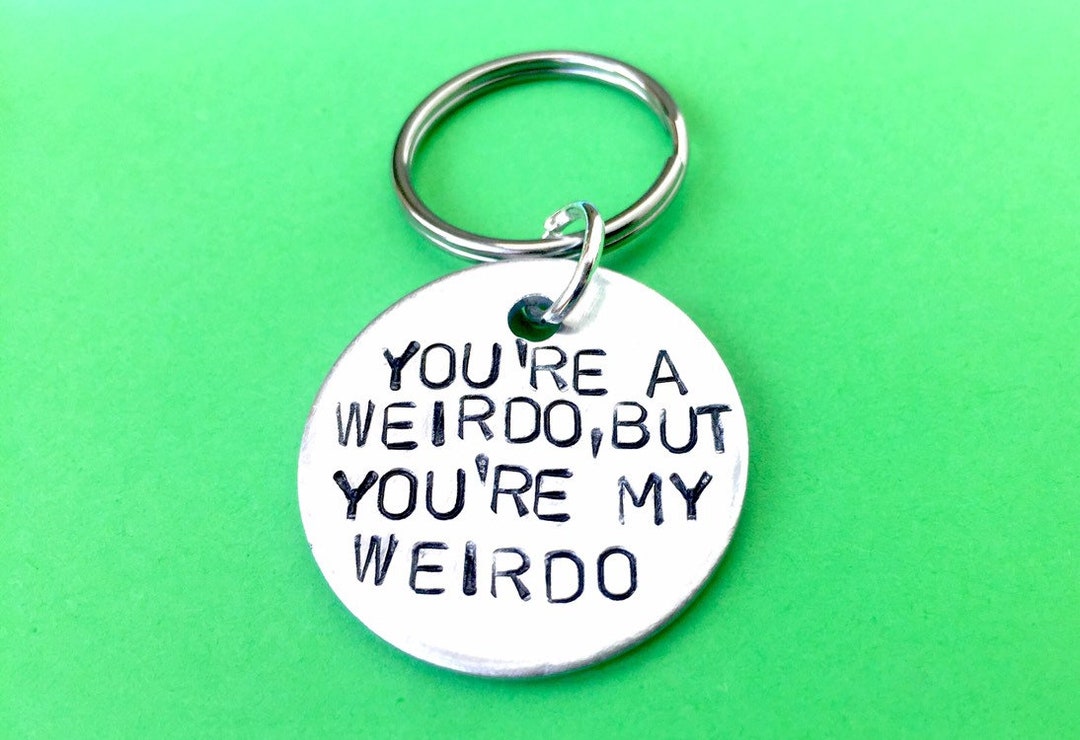 You're a Weirdo but You're My Weirdo Anniversary Gifts for Men ...