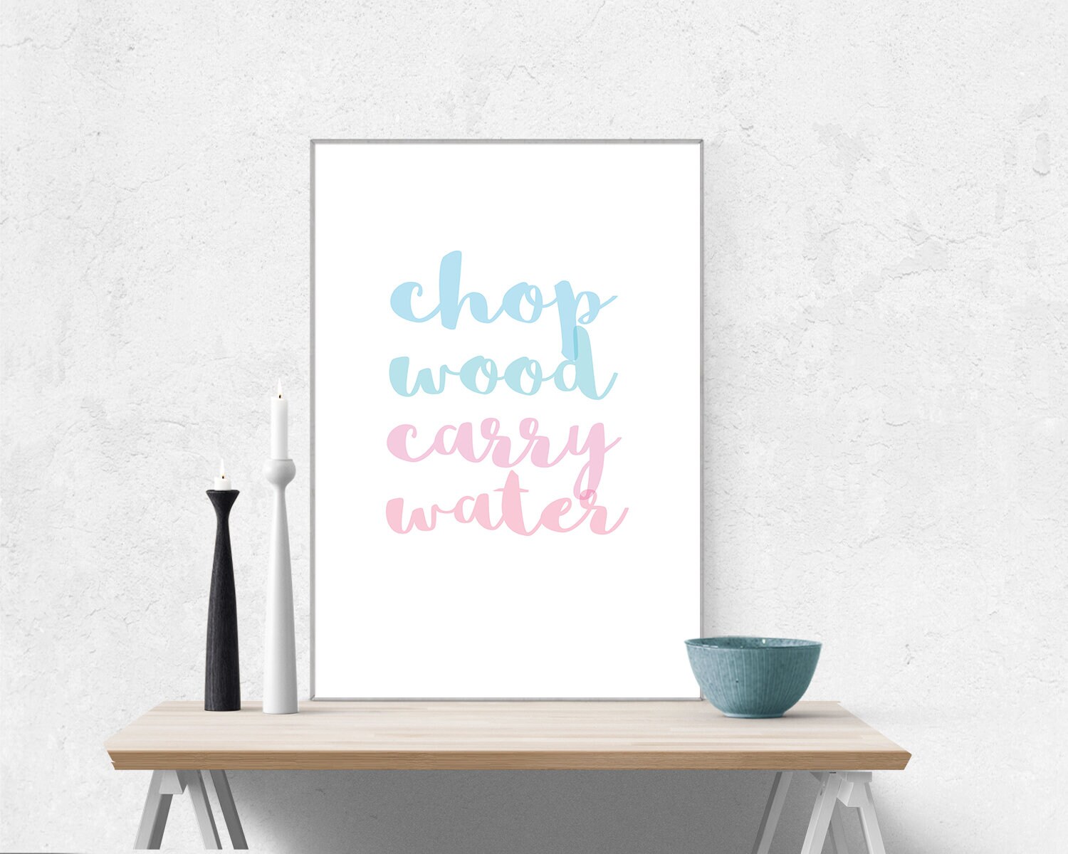 Chop Wood Carry Water Poster Update 3 Colorways Instant Download Zen ...