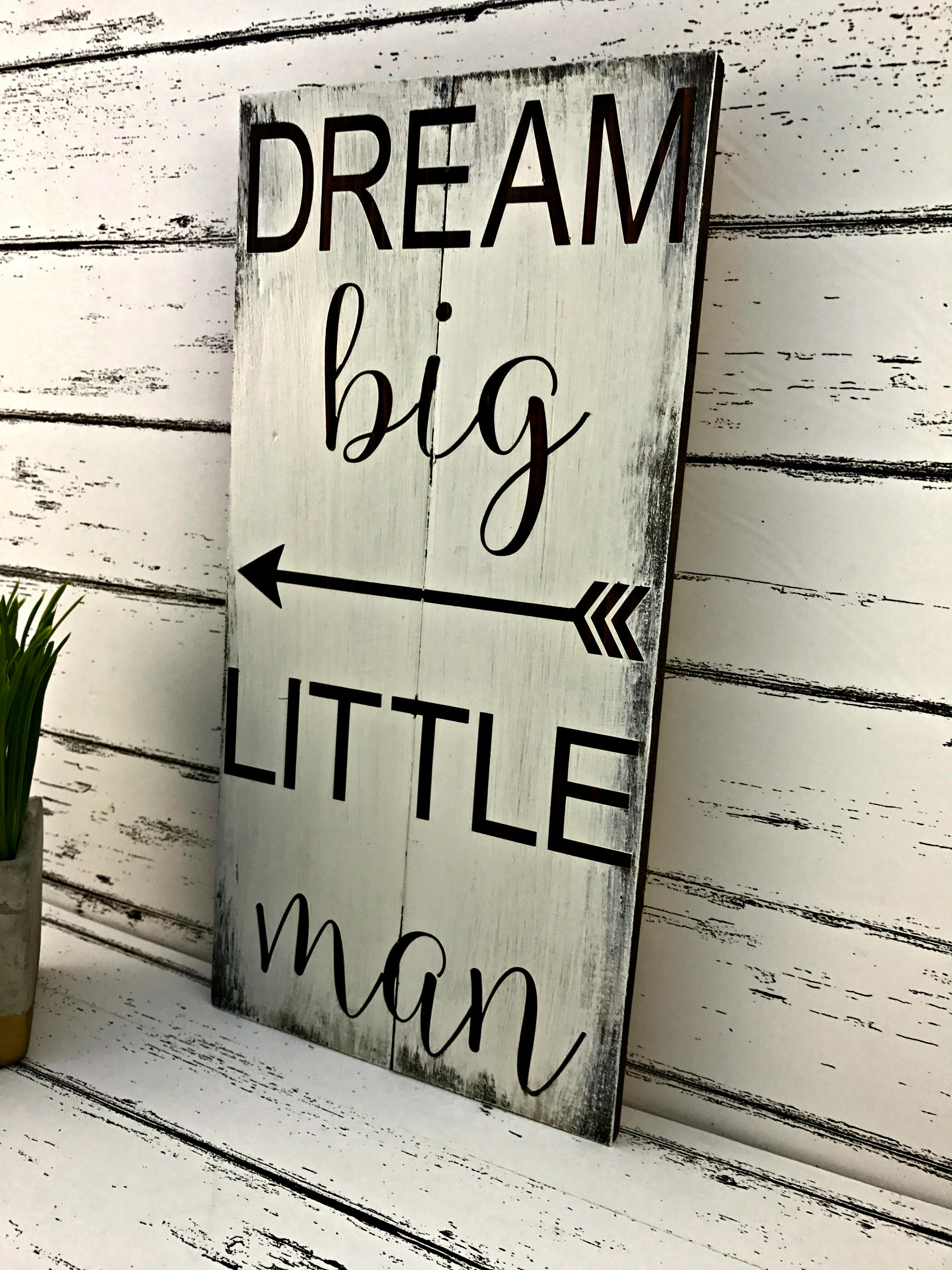 Dream Big Little Man Sign Dream Big Little One Sign - Etsy