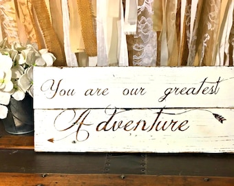 You Are Our Greatest Adventure Wood Sign Nursery Decor Baby Shower Gift ...