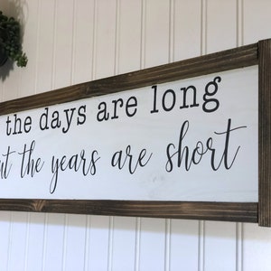 The Days Are Long but the Years Are Short Sign Family Living Room Sign ...