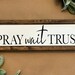 Pray Wait Trust Sign Christian Sign Scripture Sign Religious Sign - Etsy