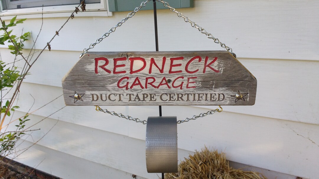 Redneck Garage...duct Tape Certified/. Shabby Chic Style With - Etsy Canada