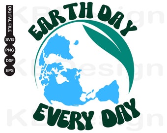 Earth Day SVG, Make Every Day Svg, Save the Earth Svg, Environmental ...