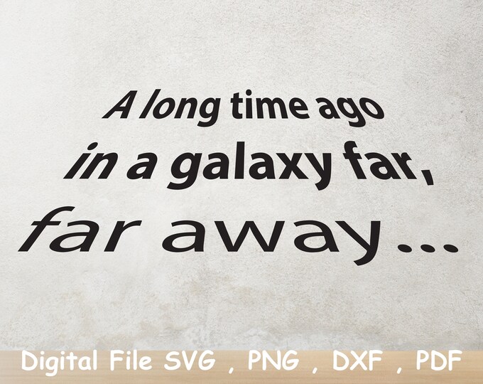 Star Wars A Long Time Ago in A Galaxy Far Far Away Wall Decal Sticker ...