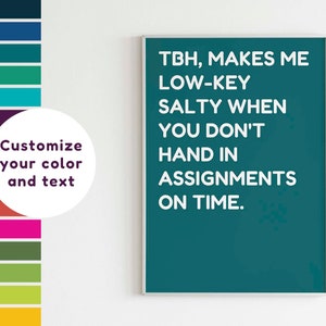 TBH Lowkey Salty, Funny Classroom Poster Printable Wall Art Sign ...