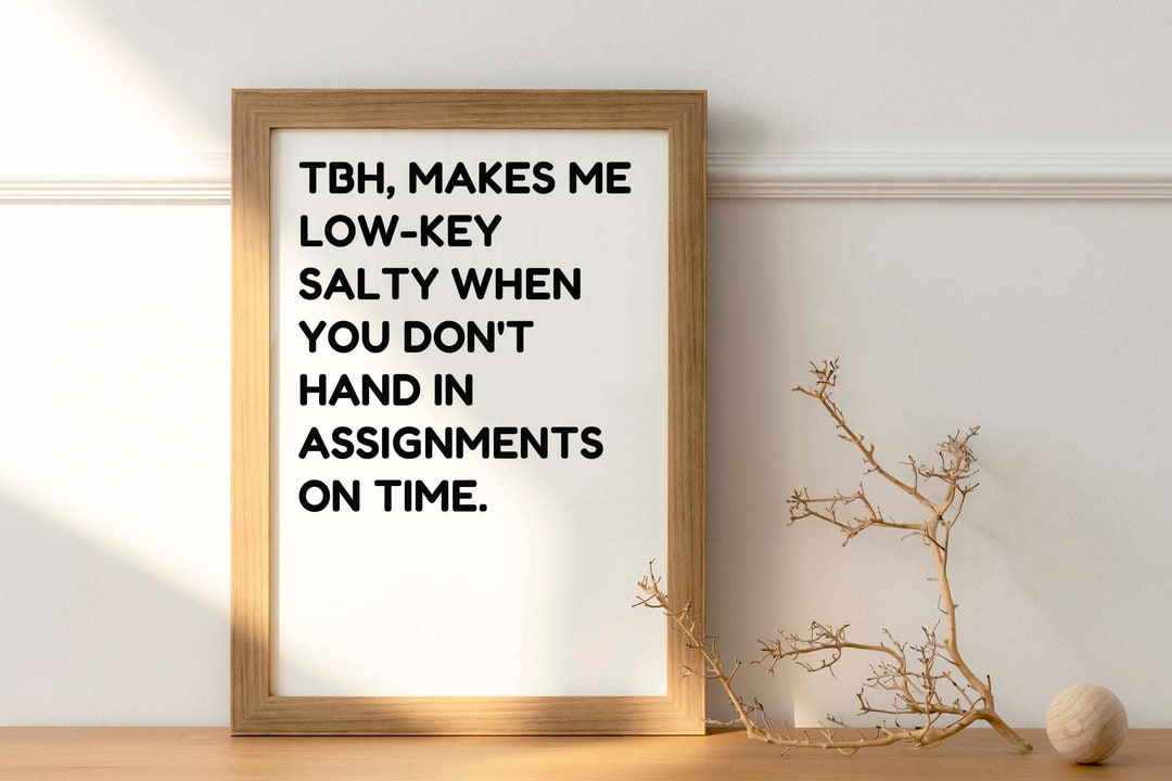 TBH Lowkey Salty, Funny Classroom Poster Printable Wall Art Sign ...
