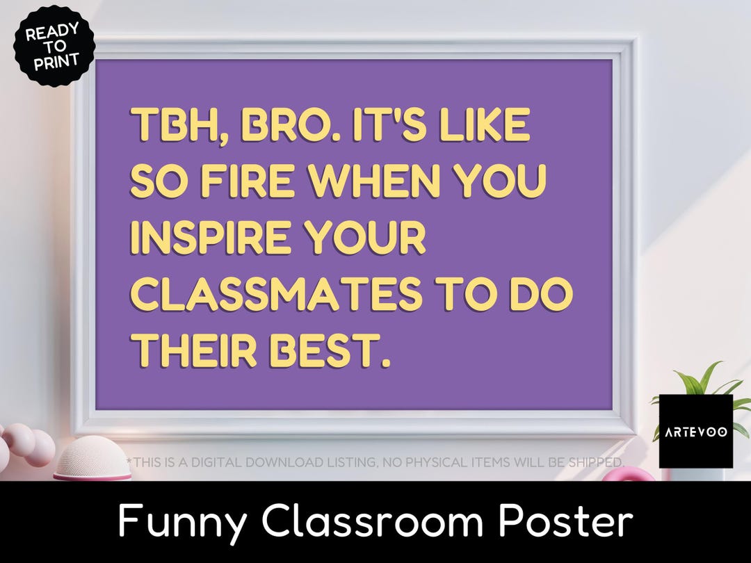 Funny Classroom Poster: TBH Its so Fire, Printable Wall Art (digital ...