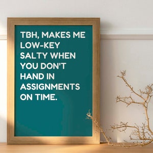 TBH Lowkey Salty, Funny Classroom Poster Printable Wall Art Sign ...