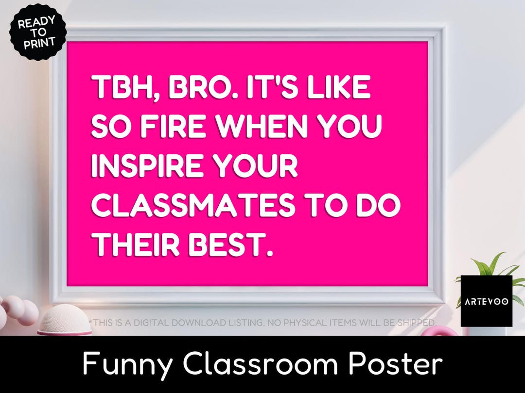 Funny Classroom Poster: TBH Its so Fire Printable Wall Art (digital ...
