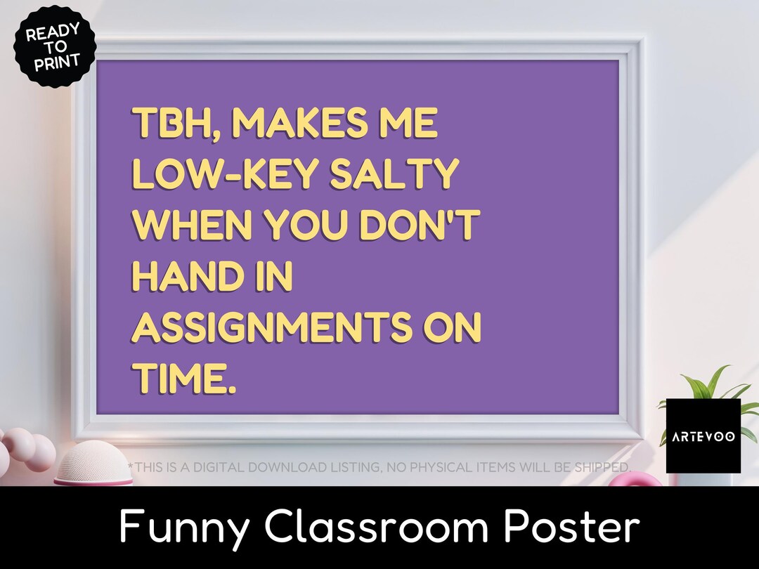 TBH Lowkey Salty, Funny Classroom Poster Printable Wall Art Sign ...