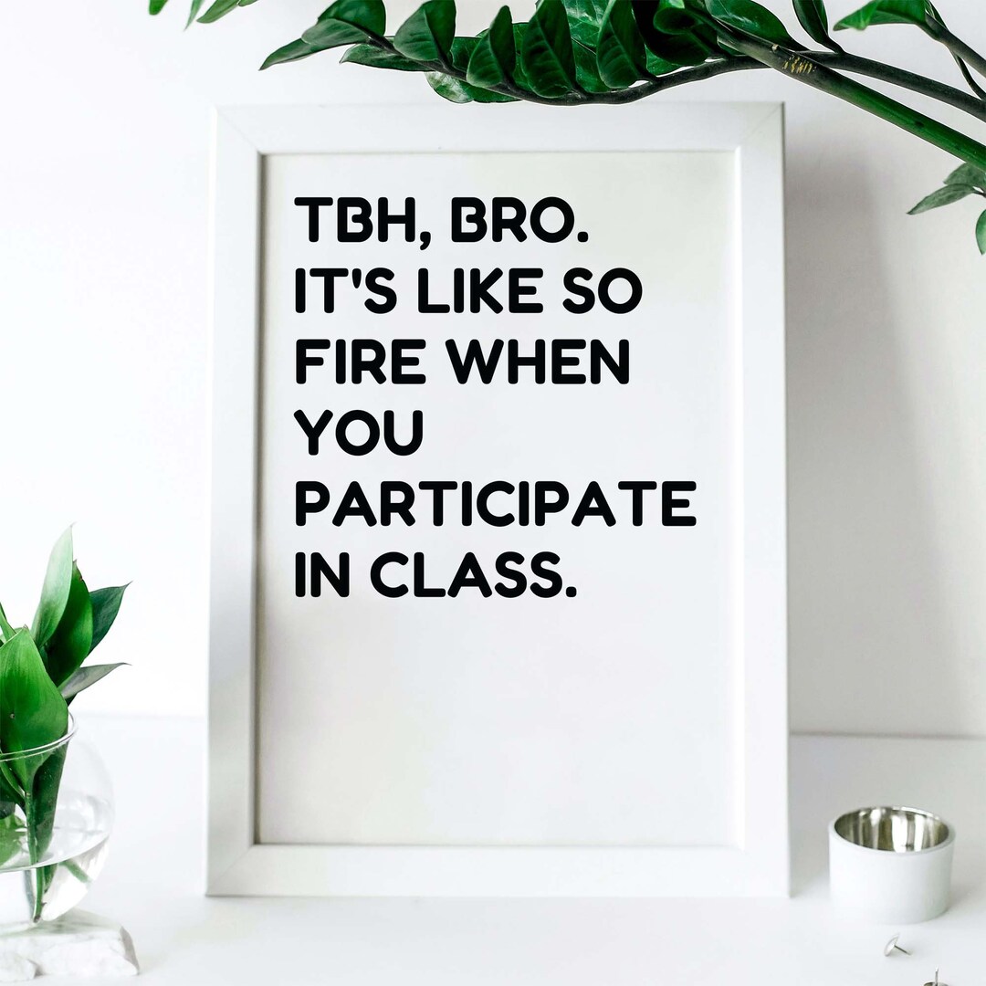 TBH Its so Fire, Funny Classroom Poster Printable Wall Art Sign ...