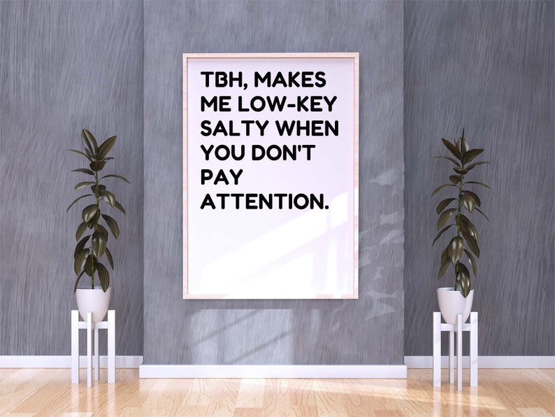 TBH Lowkey Salty, Funny Classroom Poster Printable Wall Art Sign ...