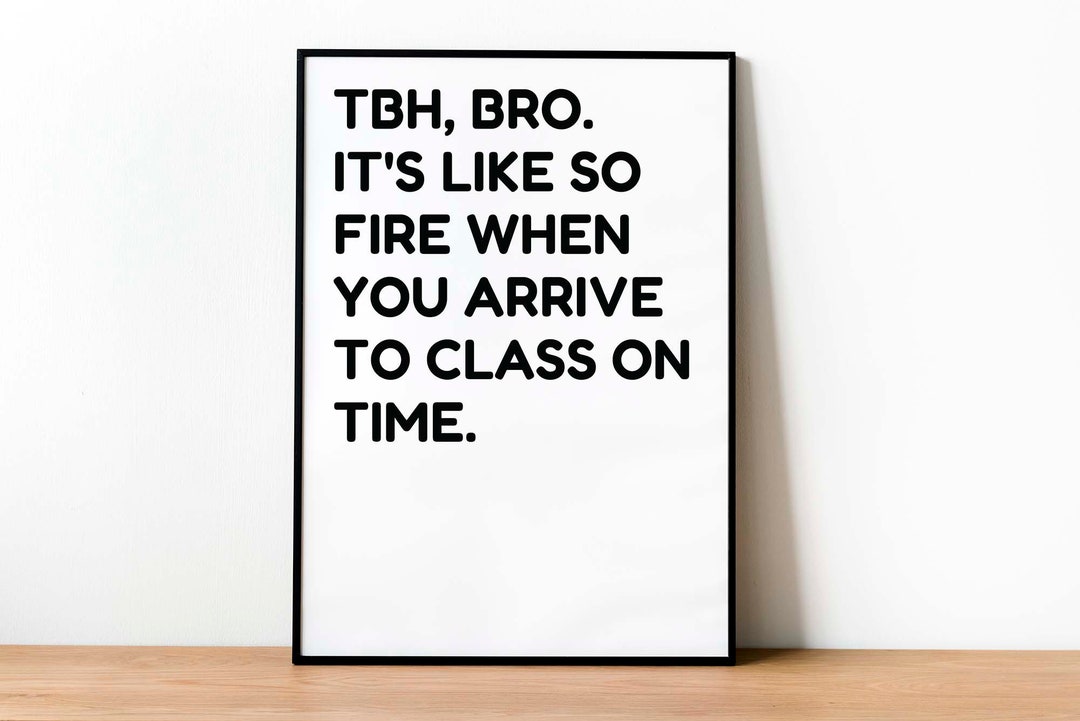 TBH Its so Fire, Funny Classroom Poster Printable Wall Art Sign ...