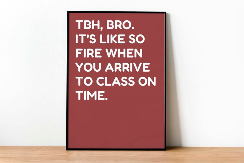 TBH Its so Fire, Funny Classroom Poster Printable Wall Art Sign ...