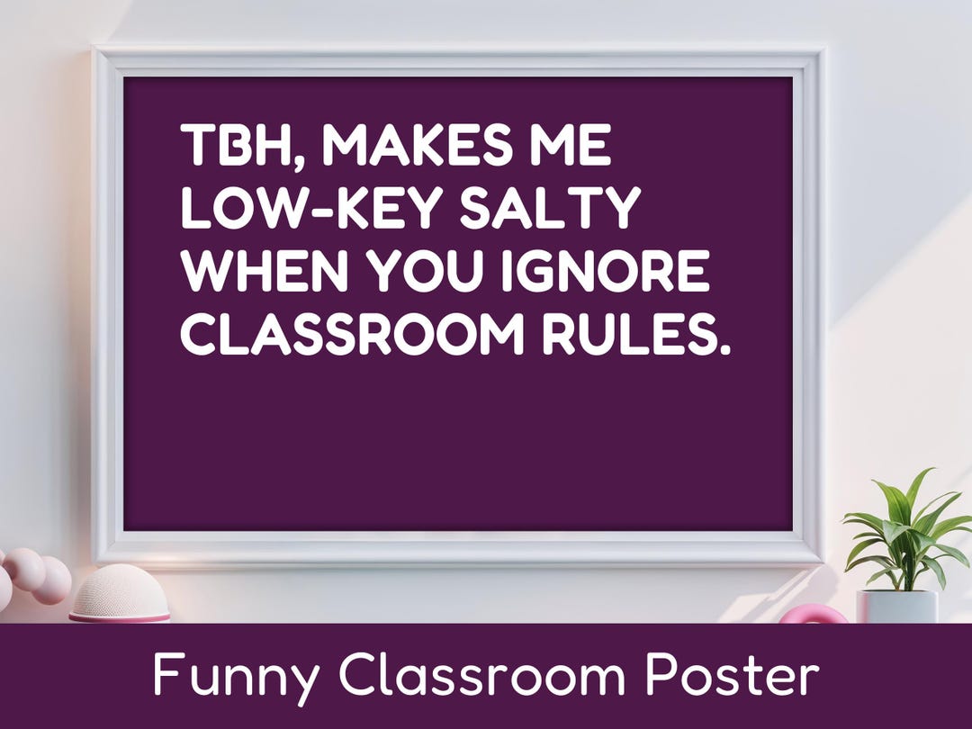 TBH Lowkey Salty, Funny Classroom Poster Printable Wall Art Sign ...
