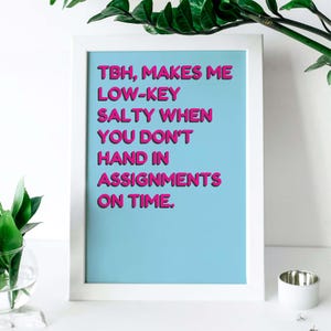 TBH Lowkey Salty, Funny Classroom Poster Printable Wall Art Sign ...