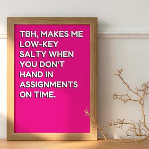 TBH Lowkey Salty, Funny Classroom Poster Printable Wall Art Sign ...