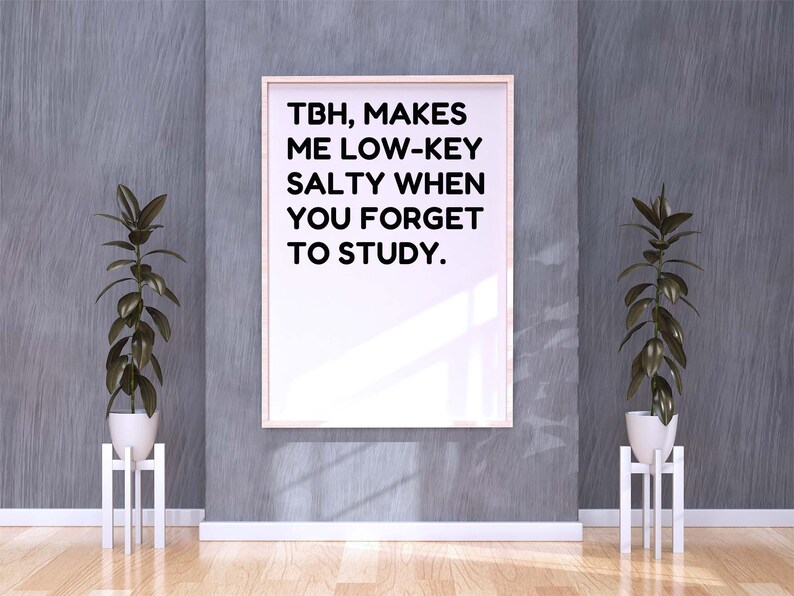 TBH Lowkey Salty, Funny Classroom Poster Printable Wall Art Sign ...