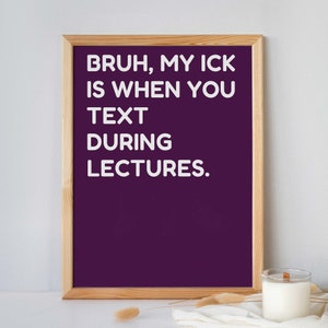 Bruh My Ick Is, Funny Classroom Poster Printable Wall Art Sign, English ...