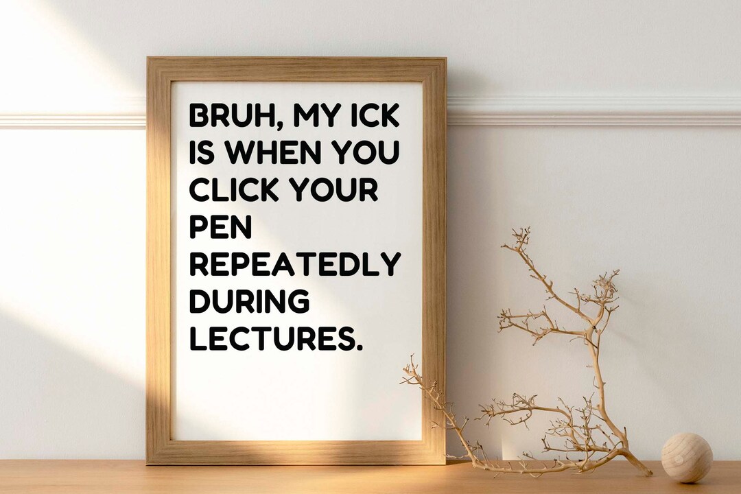Bruh My Ick Is, Funny Classroom Poster Printable Wall Art Sign, English ...