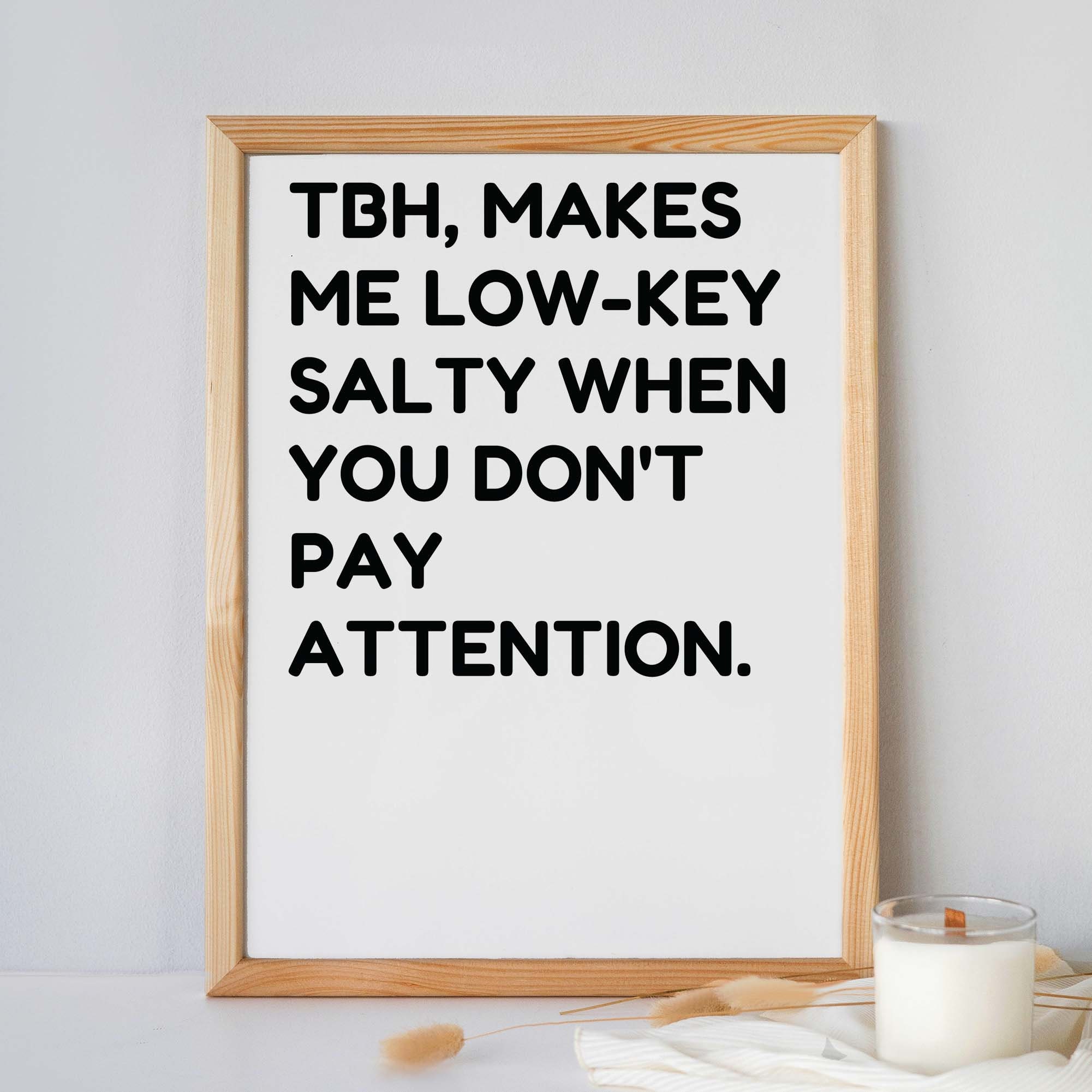 TBH Lowkey Salty, Funny Classroom Poster Printable Wall Art Sign ...